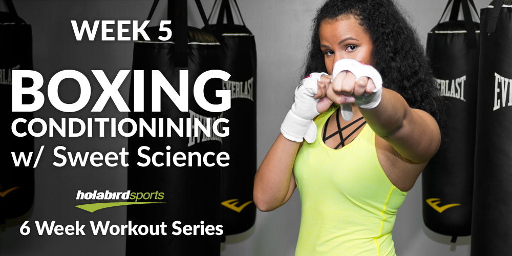 Week 5: Boxing Conditioning w/Sweet Science Boxing – Holabird Sports